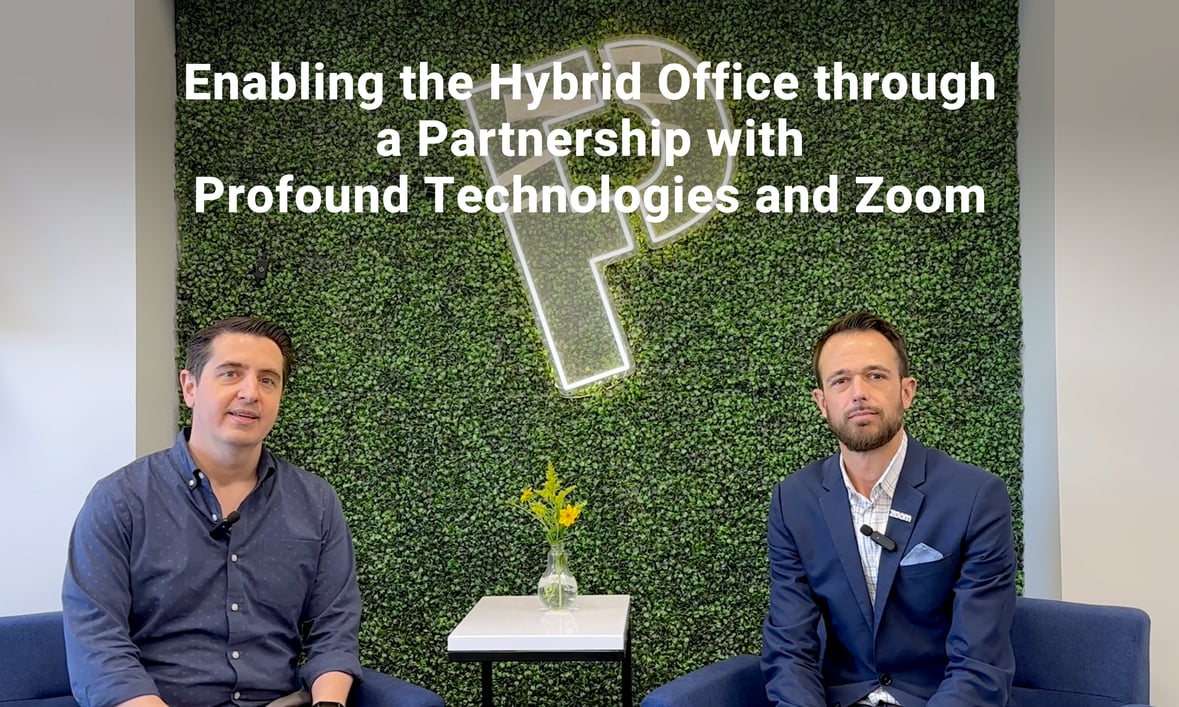 Empowering Hybrid Office with Profound Technologies & Zoom